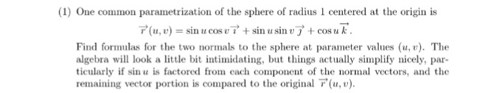 Solved One common parametrization of the sphere of radius 1 | Chegg.com