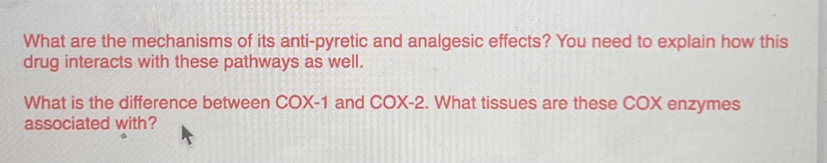Solved What are the mechanisms of its anti-pyretic and | Chegg.com