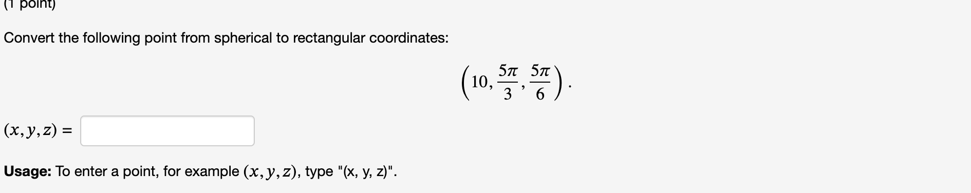 Solved Convert the following point from spherical to | Chegg.com