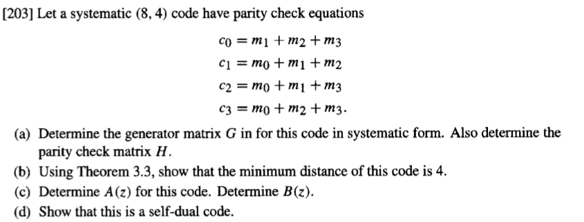 Solved 203] Let a systematic (8, 4) code have parity check | Chegg.com