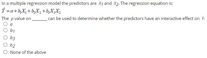 Solved In a multiple regression model the predictors are X7 | Chegg.com