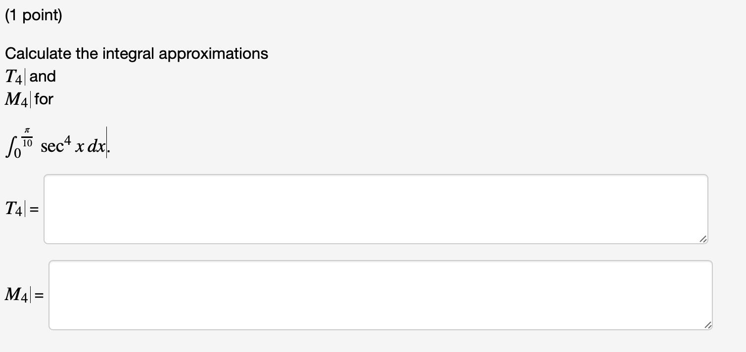 Solved (1 point) Calculate the integral approximations | Chegg.com