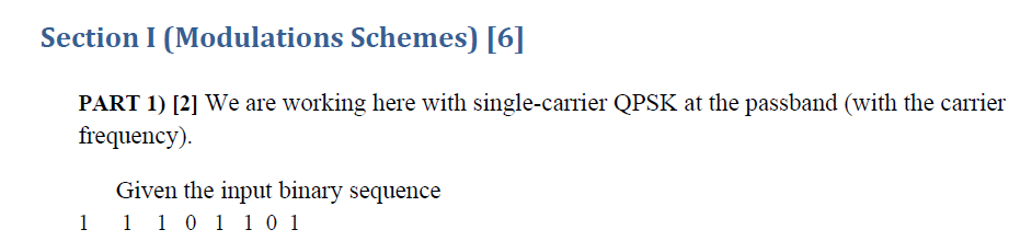 Solved Section I (Modulations Schemes) [6] PART 1) [2] We | Chegg.com