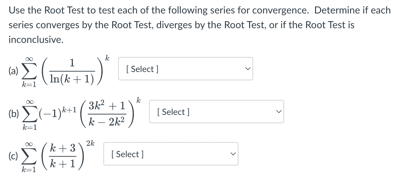 Solved Use the Root Test to test each of the following | Chegg.com