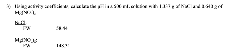 Solved 3) Using activity coefficients, calculate the pH in a | Chegg.com