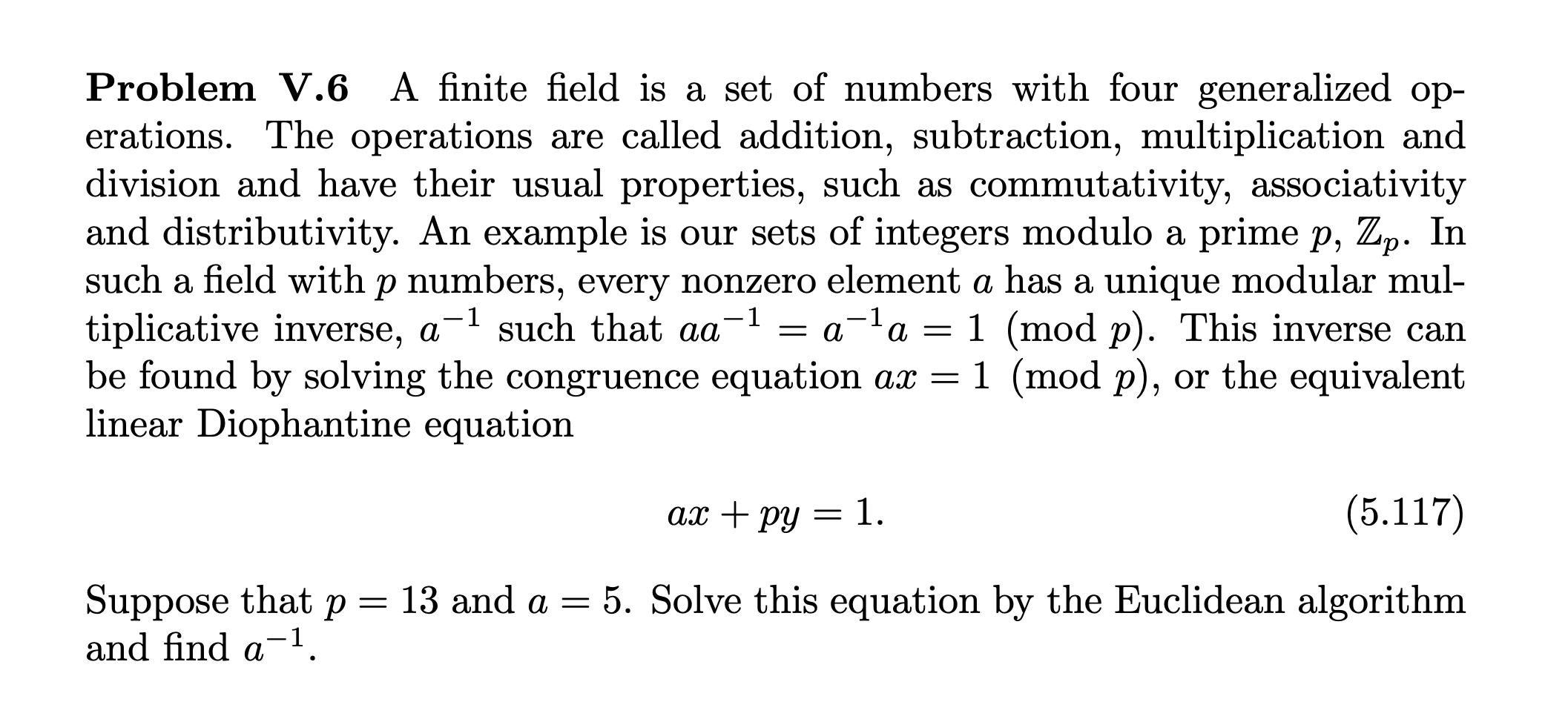 Solved Problem V.6 A finite field is a set of numbers with | Chegg.com