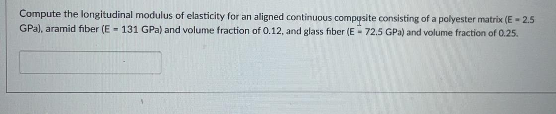 Solved Compute the longitudinal modulus of elasticity for an | Chegg.com