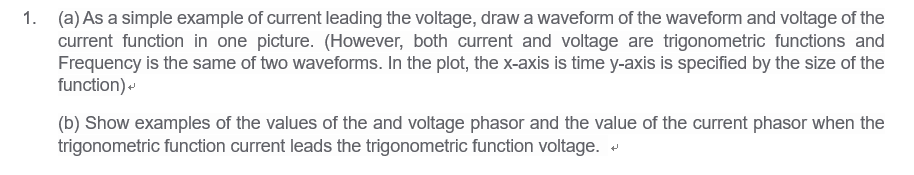 Solved 1. (a) As a simple example of current leading the | Chegg.com