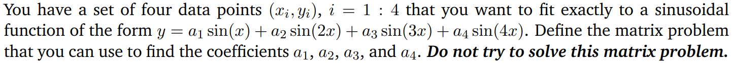 Solved You have a set of four data points (xi,yi),i=1:4 that | Chegg.com
