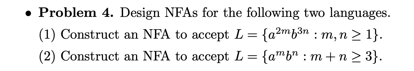 Solved Problem 4. Design NFAs for the following two | Chegg.com