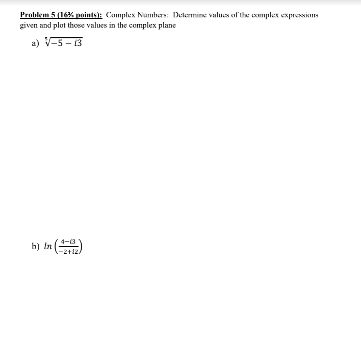 Solved Problem 5 (16% points): Complex Numbers: Determine | Chegg.com