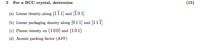Solved (15) For a BCC crystal, determine (a) Linear density | Chegg.com