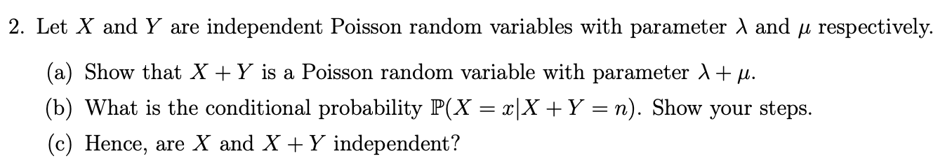 Solved 2. Let X and Y are independent Poisson random | Chegg.com