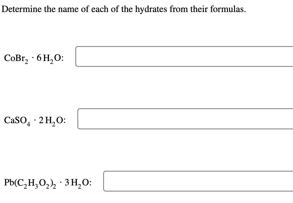 Determine the name of each of the hydrates from their | Chegg.com