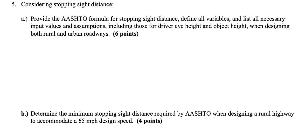 Solved 5. Considering stopping sight distance: a.) Provide | Chegg.com