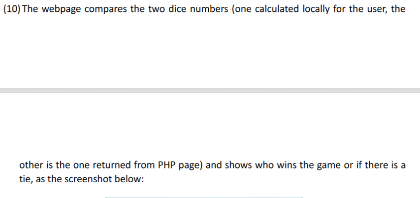 Solved Need help to create a dice game using AJAX, PHP, HTML | Chegg.com