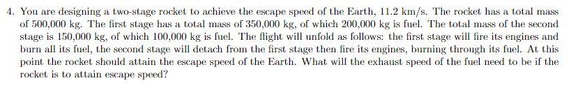 Solved 4. You are designing a two-stage rocket to achieve | Chegg.com