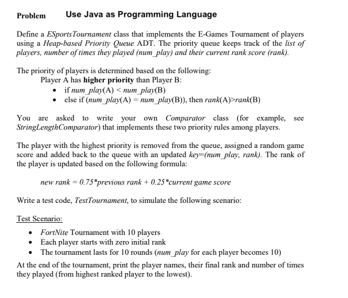 Problem Use Java as Programming Language Define a | Chegg.com