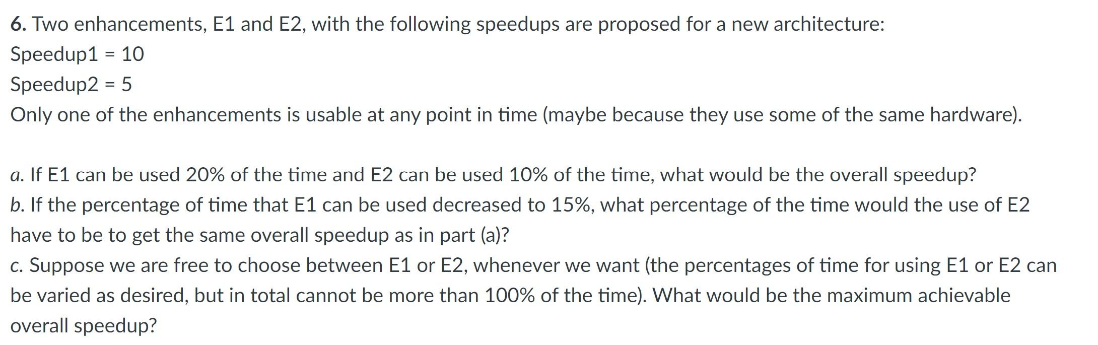 Solved 6. Two enhancements, E1 and E2, with the following | Chegg.com