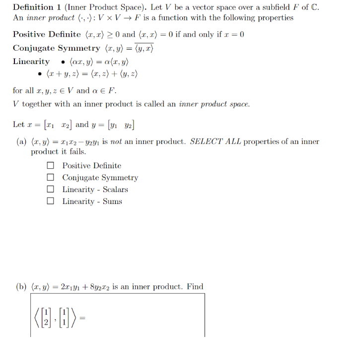 Solved Definition 1 (Inner Product Space). ﻿Let V ﻿be a | Chegg.com