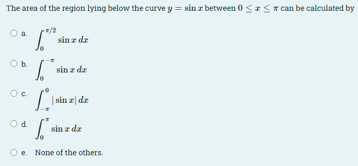 Solved The area of the region lying below the curve y=sinx | Chegg.com