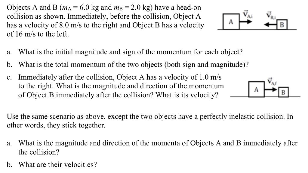Solved Objects A and B (mA=6.0 kg and mB=2.0 kg) have a | Chegg.com