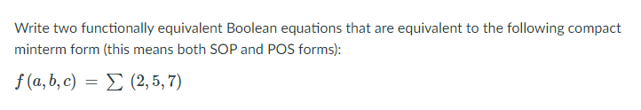 Solved Write two functionally equivalent Boolean equations | Chegg.com
