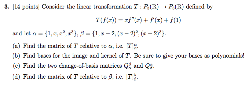 Solved 3. [14 points] Consider the linear transformation T : | Chegg.com