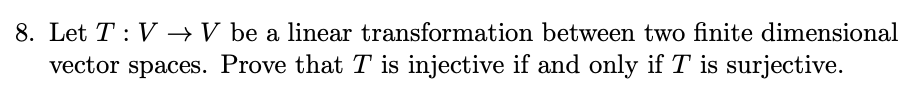 Solved 8. Let T:V→V be a linear transformation between two | Chegg.com