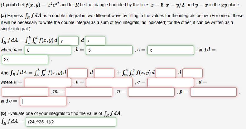 Solved (1 ﻿point) ﻿Let f(x,y)=x2ex2 ﻿and let R ﻿be the | Chegg.com