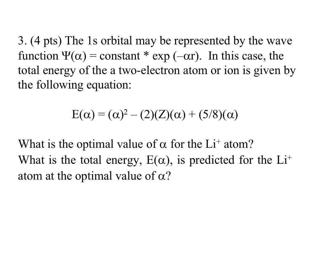 Solved 3. (4 pts) The 1 s orbital may be represented by the | Chegg.com