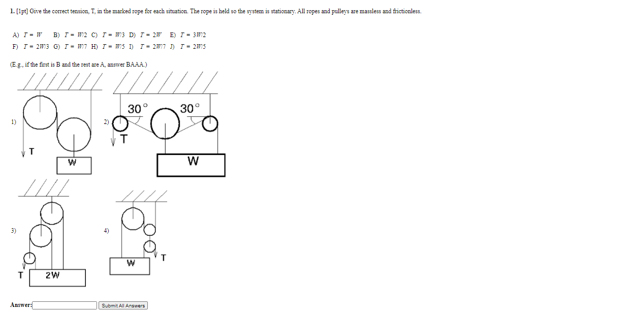 Solved Give the correct tension, T, in the marked rope for | Chegg.com