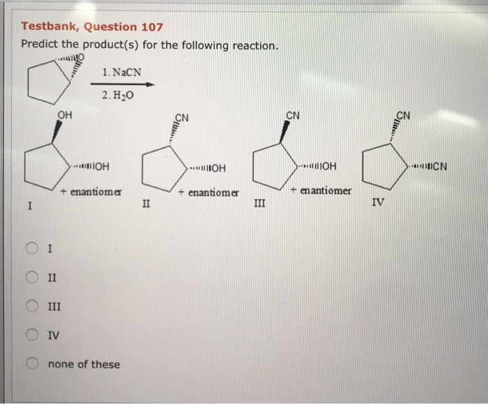 Solved Testbank, Question 107 Predict the product(s) for the | Chegg.com Solved Testbank, Question 107 Predict the product(s) for the | Chegg.com