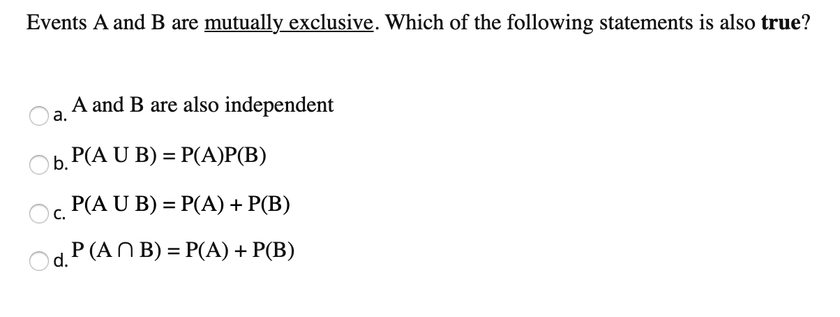 Solved Events A and B are mutually exclusive. Which of the | Chegg.com