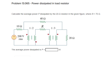 Solved Problem 13.065 - Power dissipated in load resistor | Chegg.com
