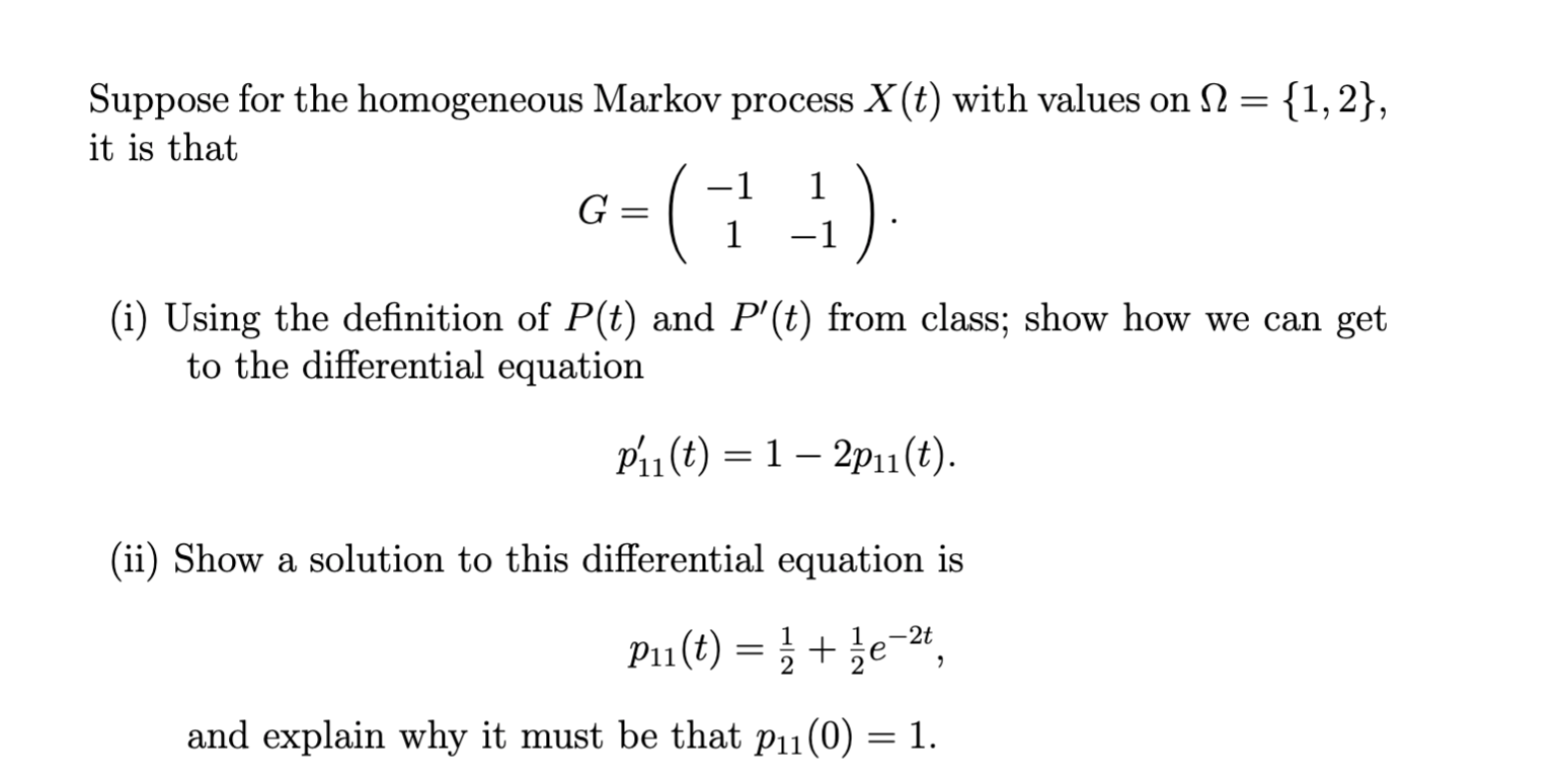 Solved = Suppose for the homogeneous Markov process X(t) | Chegg.com