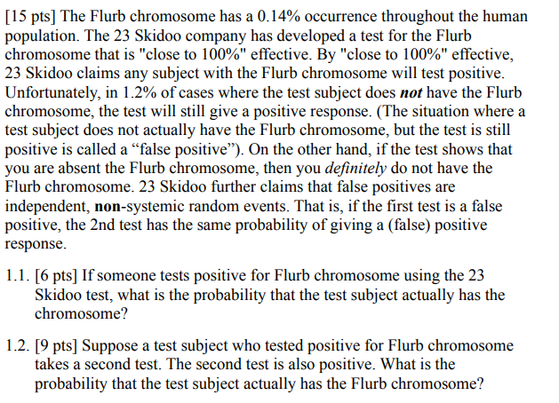 Solved [15 pts] The Flurb chromosome has a 0.14% occurrence | Chegg.com