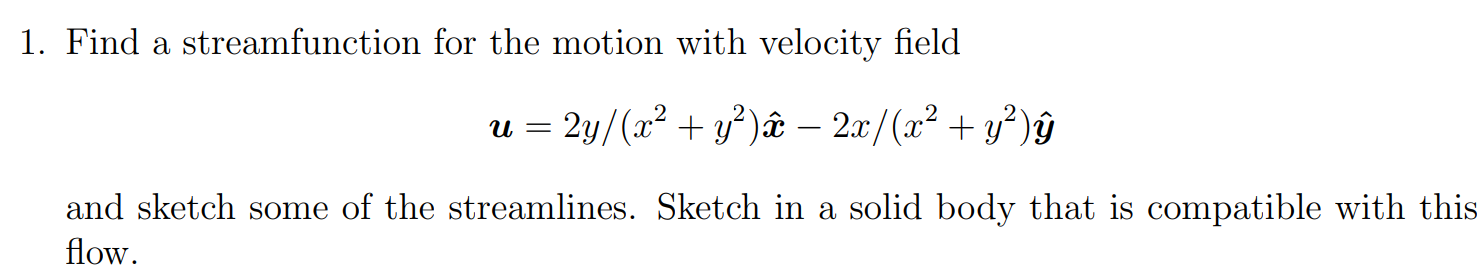 Solved 1. Find a streamfunction for the motion with velocity | Chegg.com