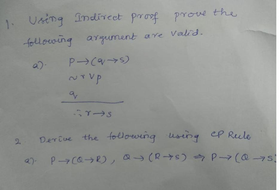 Solved 1. Using Indirect proof prove the following argument | Chegg.com