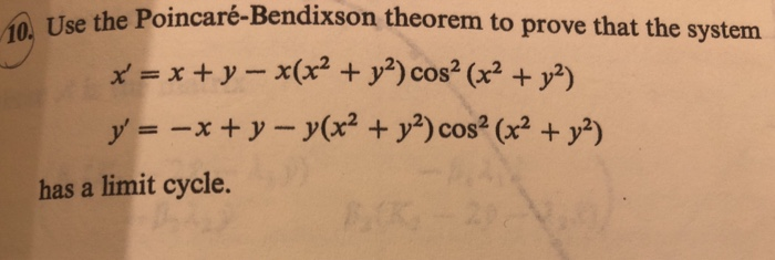 Solved Poincaré-Bendixson theorem to prove that the system | Chegg.com