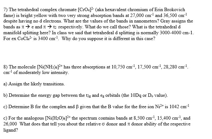 7) The tetrahedral complex chromate (CrO4)2-(aka | Chegg.com