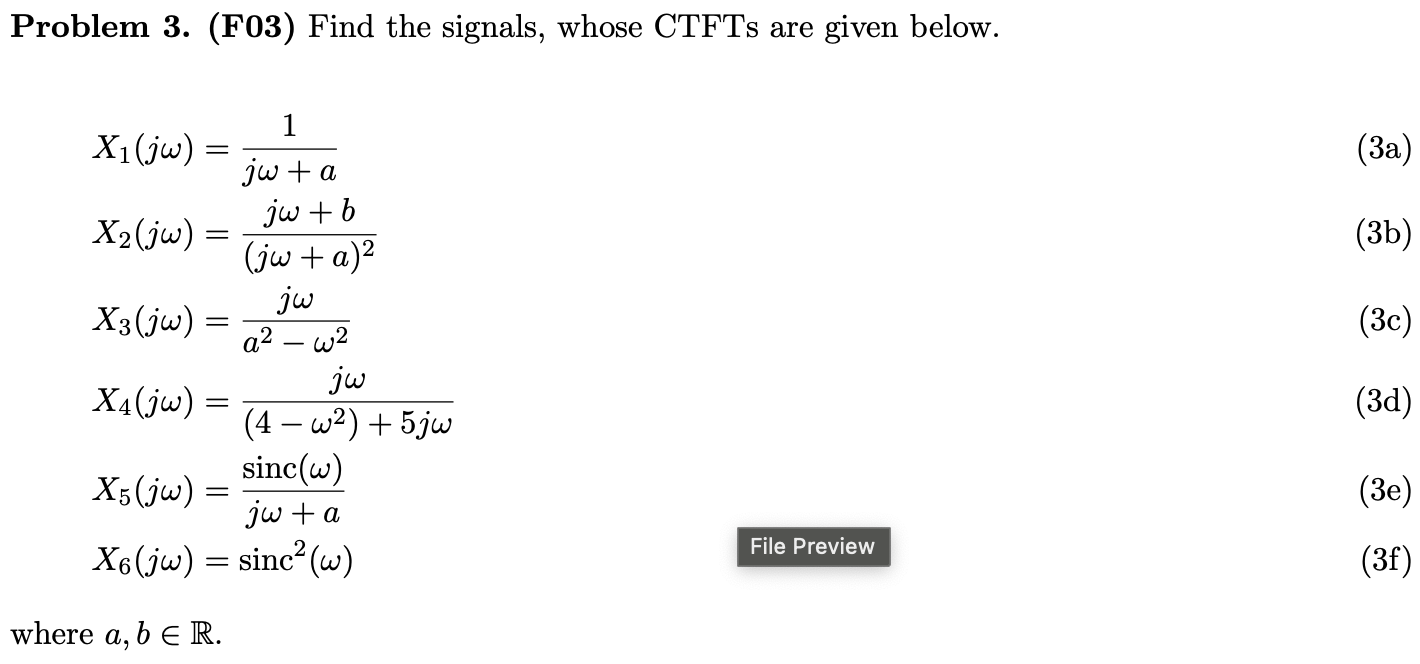 Solved Problem 3. (F03) Find the signals, whose CTFTs are | Chegg.com