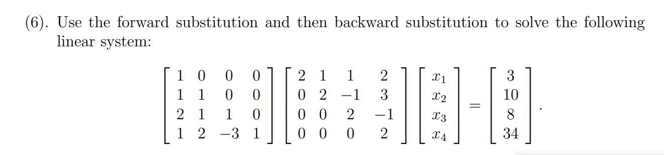 Solved NOT re-scale any row and perform row interchange | Chegg.com