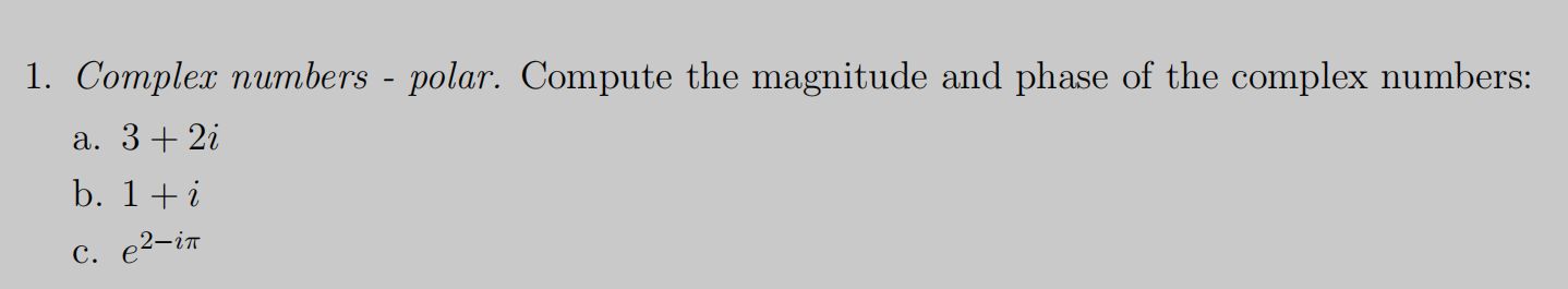 Solved Complex numbers - ﻿polar. Compute the magnitude and | Chegg.com
