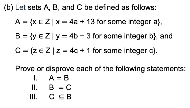 Solved (b) Let sets A,B, and C be defined as follows: A={x | Chegg.com