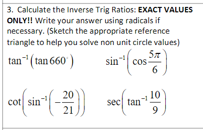 Solved 3. Calculate the Inverse Trig Ratios: EXACT VALUES | Chegg.com
