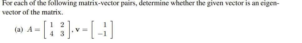 Solved For each of the following matrix-vector pairs, | Chegg.com