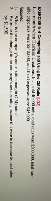 Solved EXERCISE 5-4 Computing and Using the CM Ratio [L03 | Chegg.com