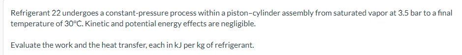 Solved Refrigerant 22 undergoes a constant-pressure process | Chegg.com