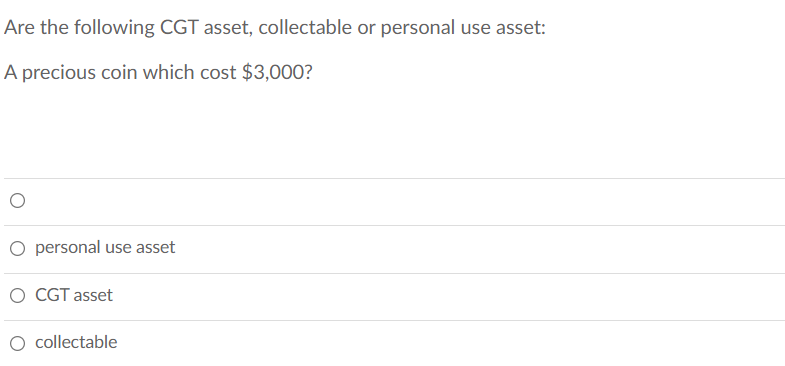 Solved Are the following CGT asset, collectable or personal | Chegg.com